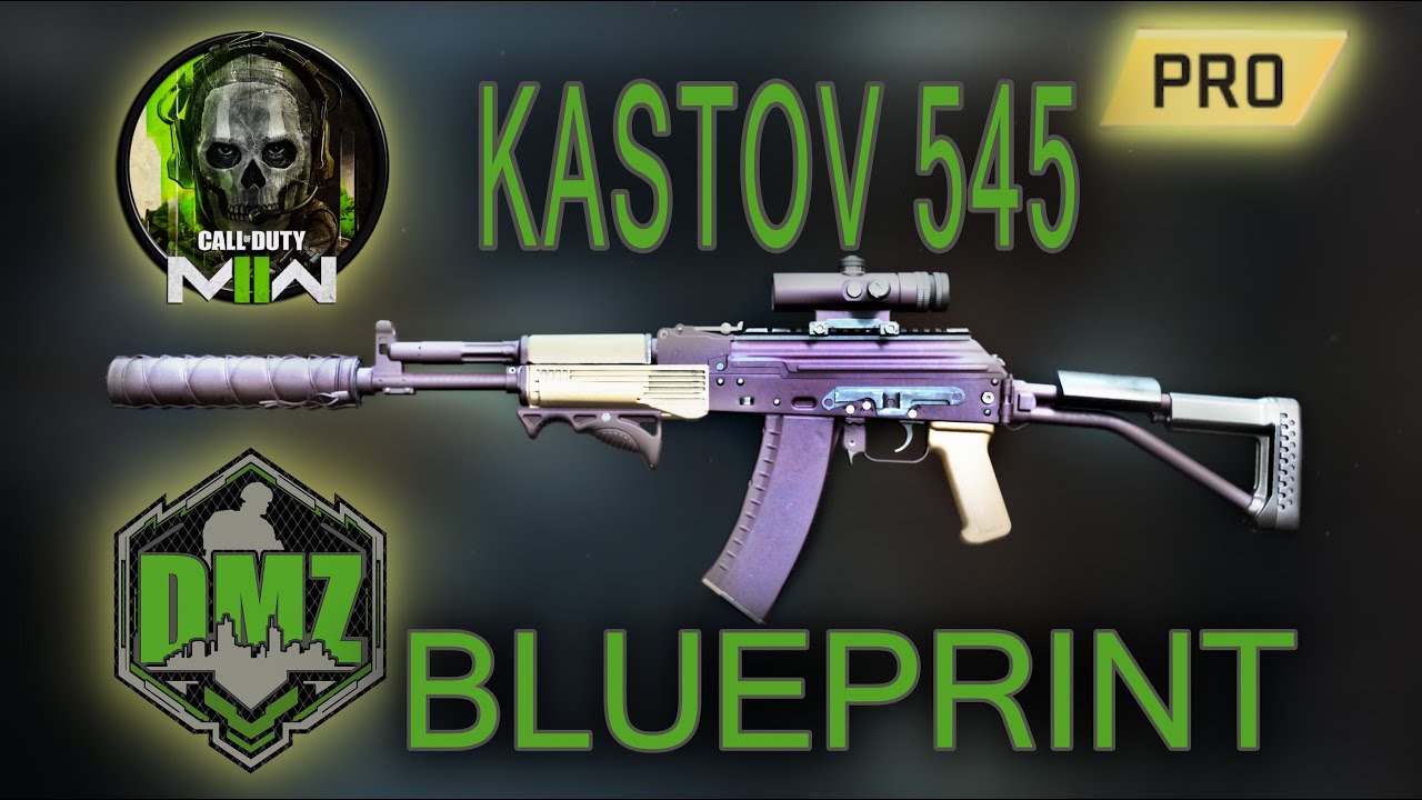 Kastov 545 Gunsmith Blueprint Build For Call of Duty: Modern Warfare 2 ...