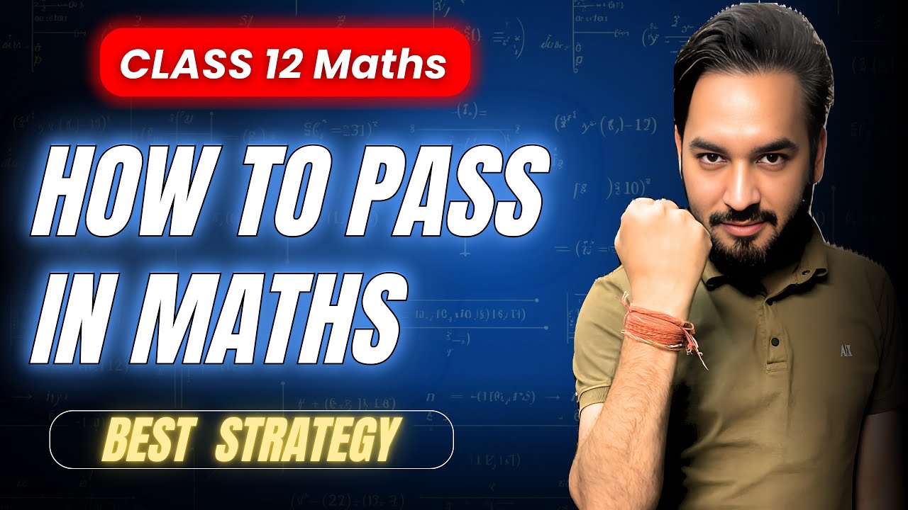 How To PASS In Maths Class 12 How To Score Good Marks In Maths How To PASS In Maths Class 12 How To Score Good Marks In Maths
