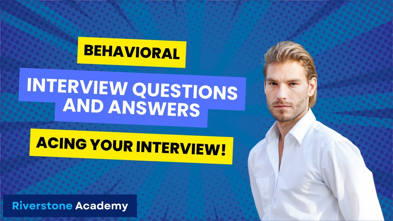 Behavioral Interview Questions and Answers: 5 Key Tips for Acing Your ...
