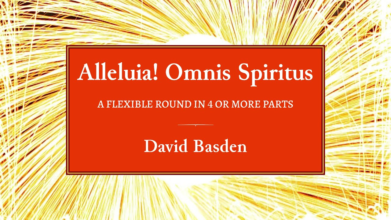 Alleluia! Omnis Spiritus (4-part round) by David Basden – synth demo ...