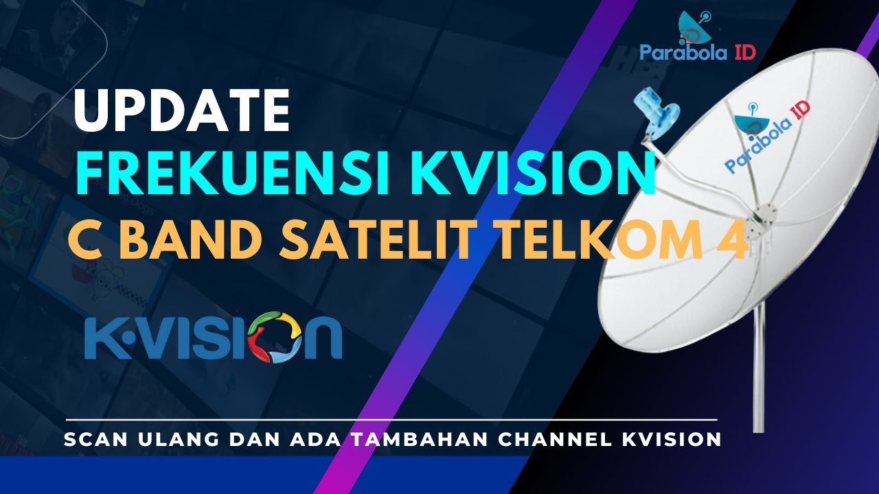 UPDATE Frekuensi K VISION C BAND Satelit Telkom 4 | Channel Baru K ...
