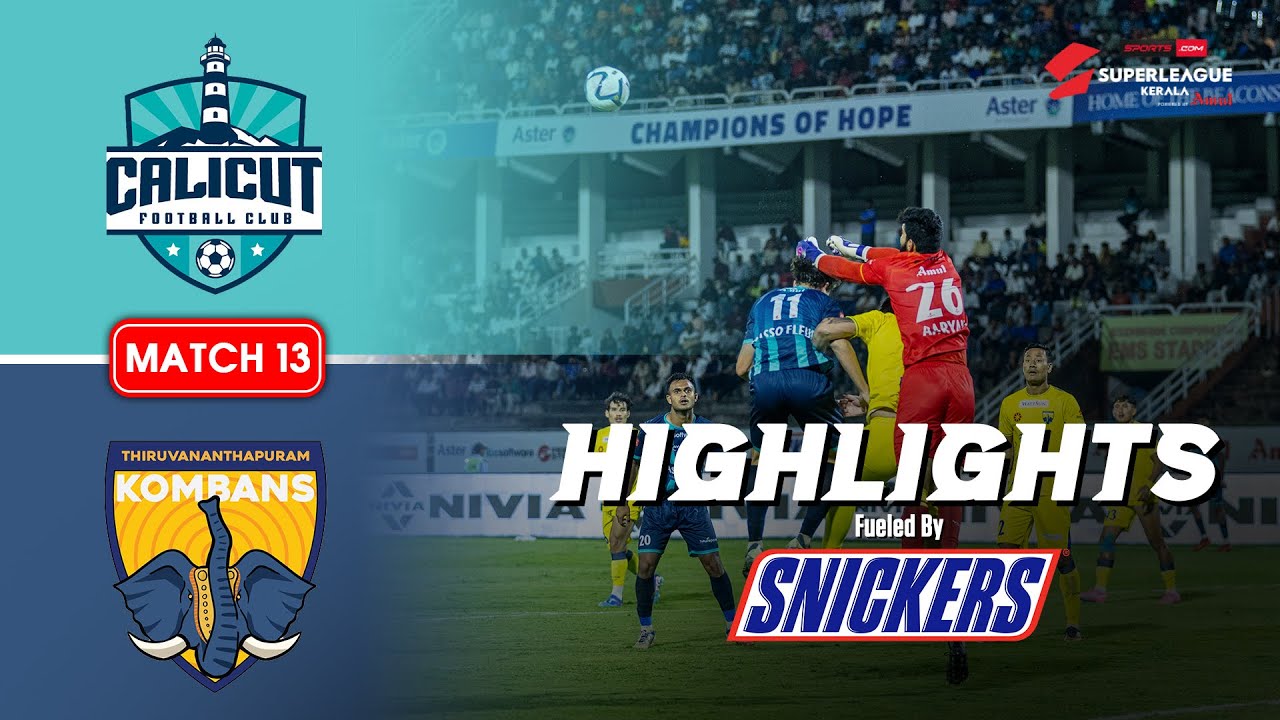 M13: Calicut FC vs Thiruvananthapuram Kombans FC | English Highlights ...