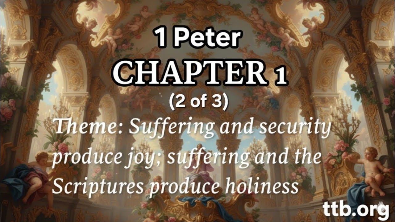 1 Peter Chapter 1 (Bible Study) (2 of 3) - YouTube