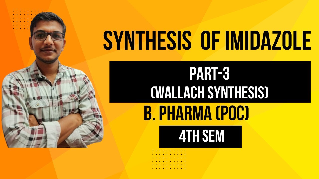 Imidazole Synthesis (Part-3) Explained: Wallach Synthesis Method with ...