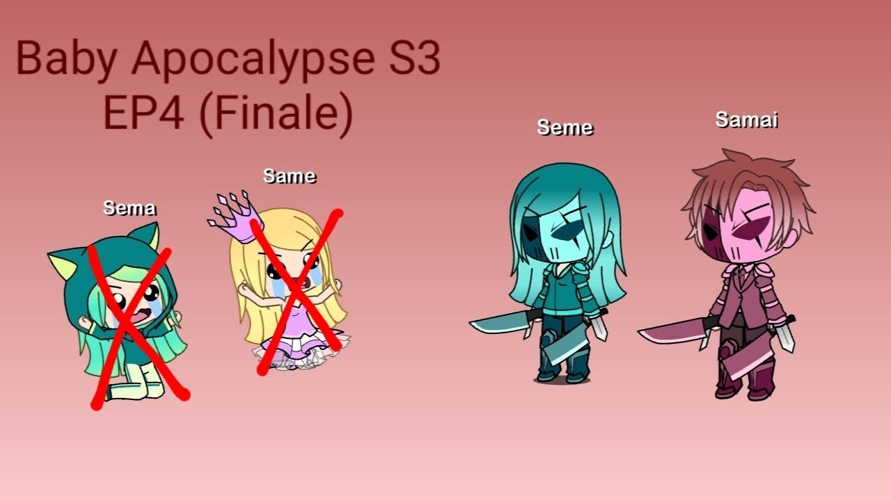 Baby Apocalypse S3 EP4 (GLMM) (Finale) - YouTube