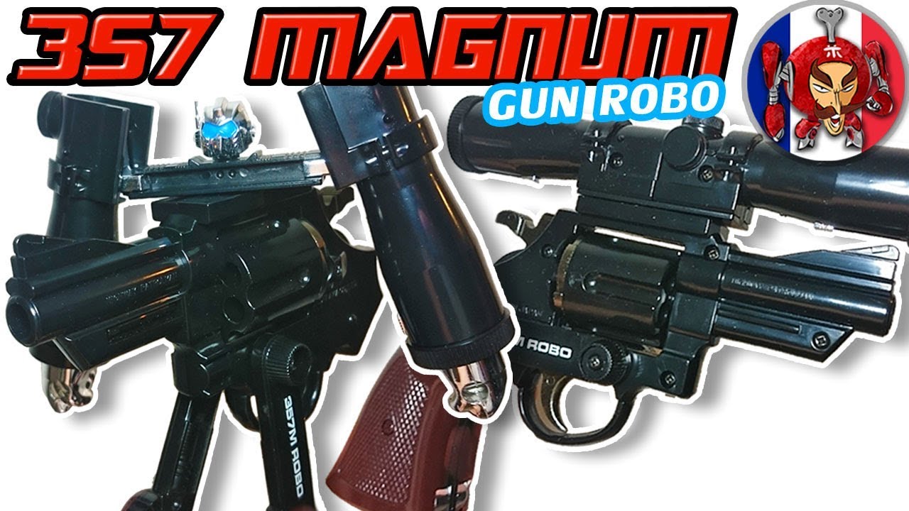 357 Magnum ROBOT GUN - Review FR (Monsieur Toys) - YouTube