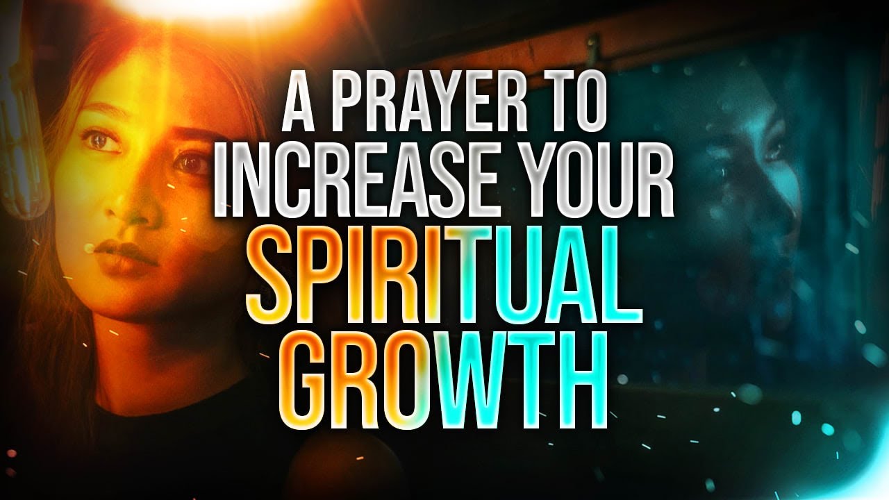 This Prayer Will Help You Grow Up Spiritually - YouTube