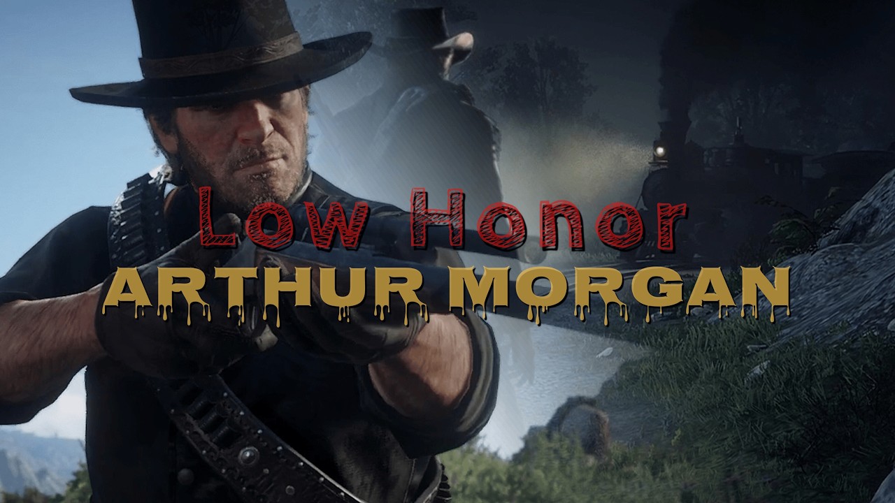 Arthur Morgan Low Honor - NEXT Ncts || RDR2 Edits - YouTube