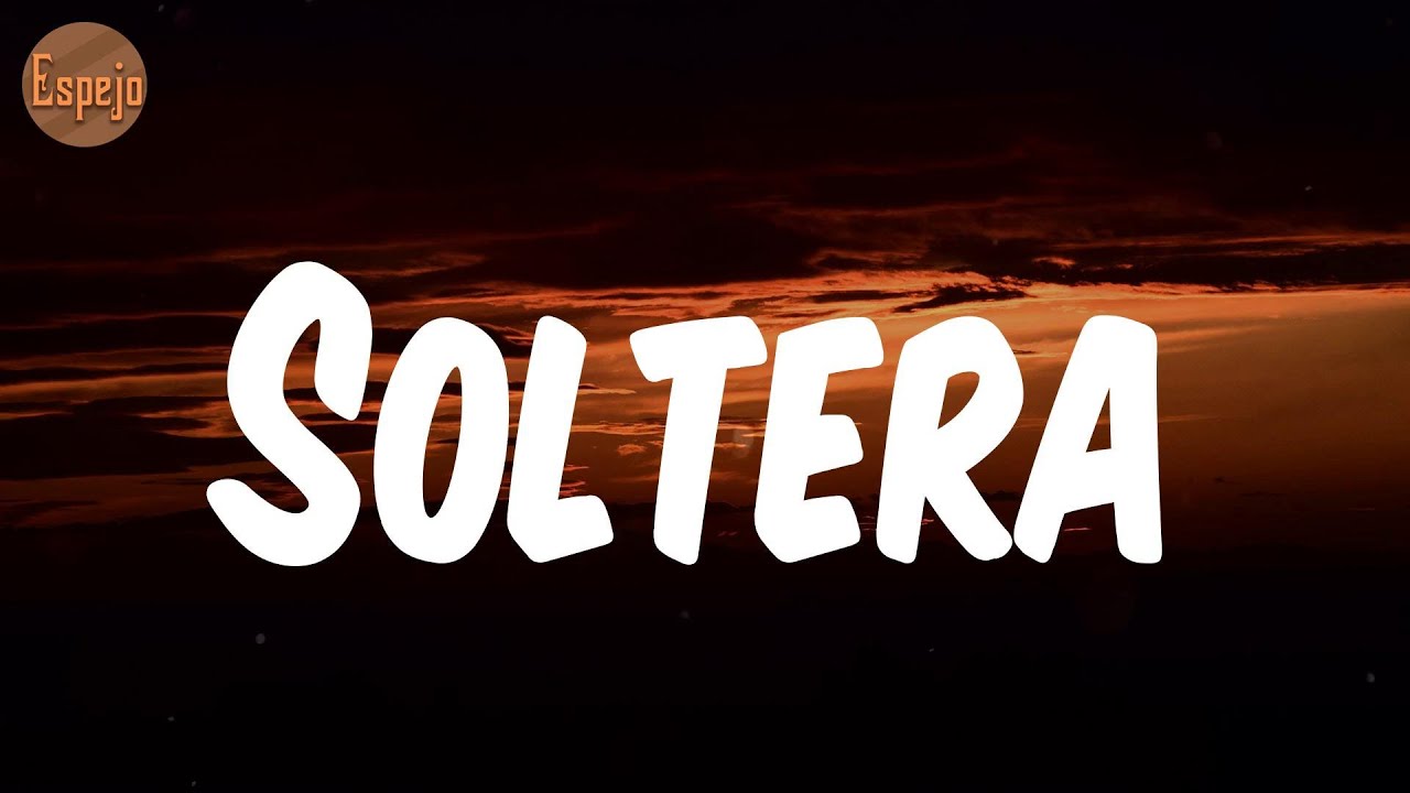 Daddy Yankee - Soltera (Lyrics/Letra) - 2022 GRAMMYs - YouTube