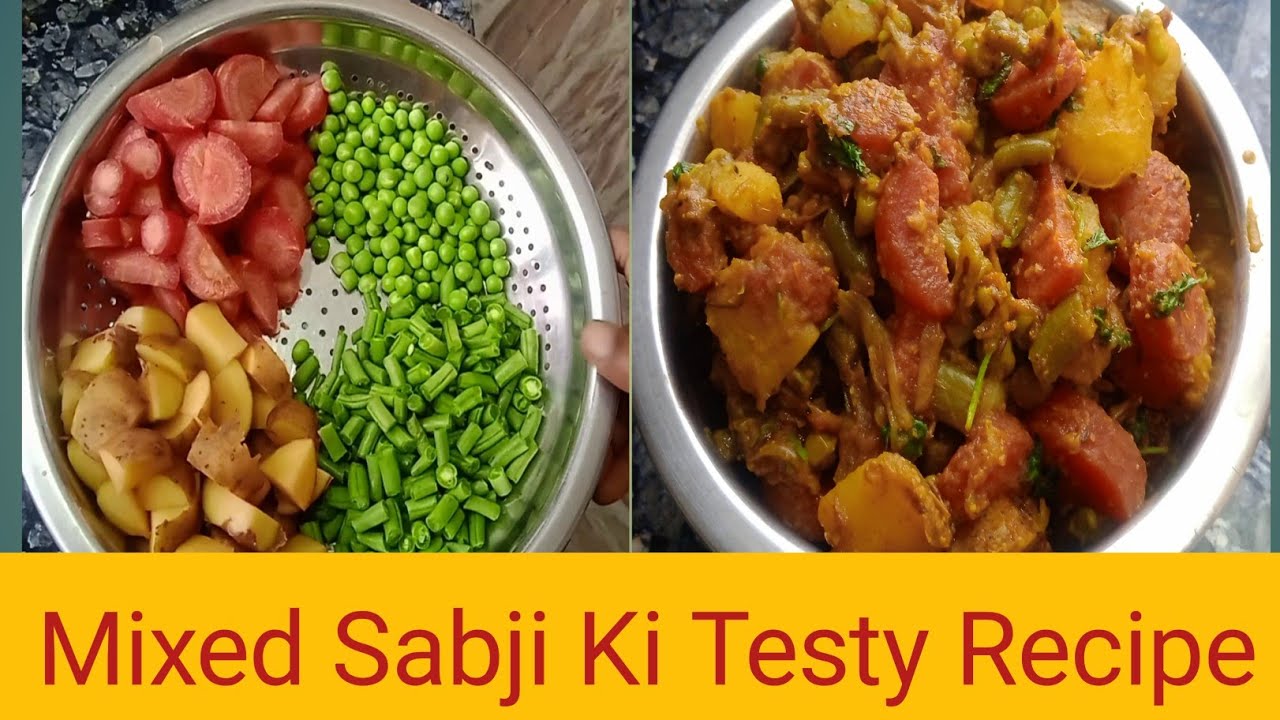 Mixed Sabji Ki Testy Aur Healthy Recipe .Mixed Sabji Recipe - YouTube