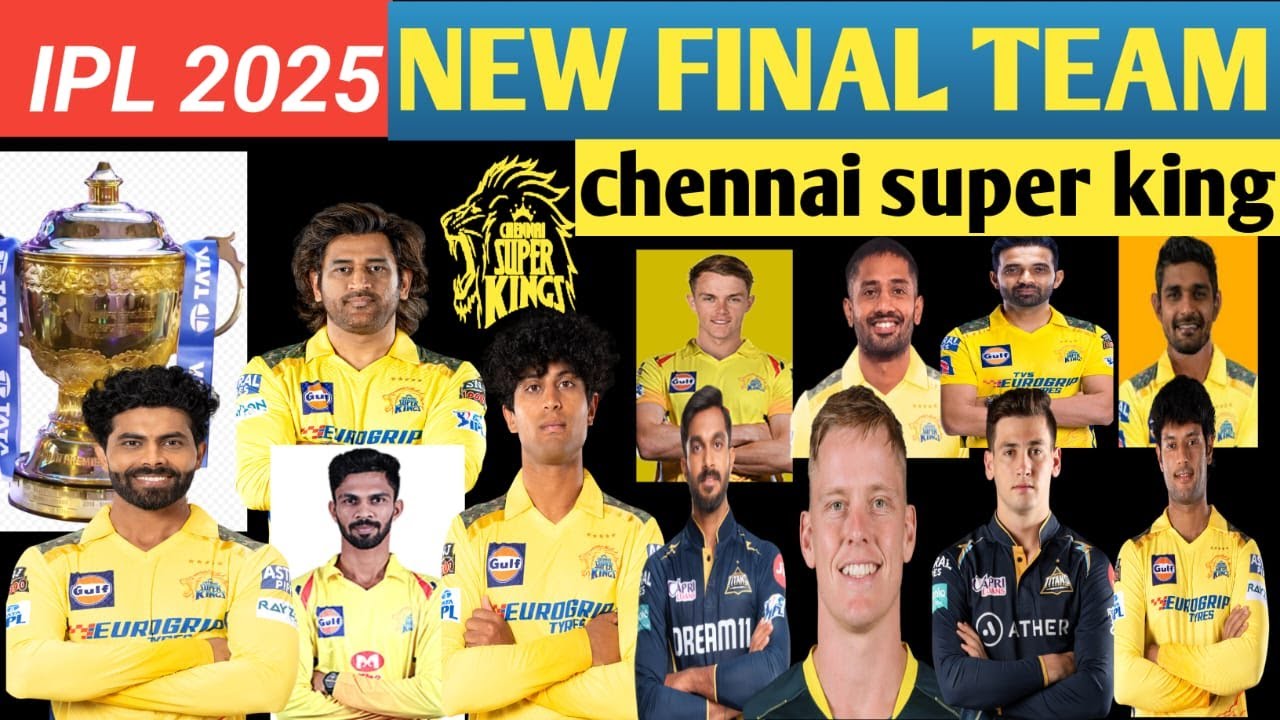 IPL 2025 || chennai super kings new final squad |CSK team 2025 player ...