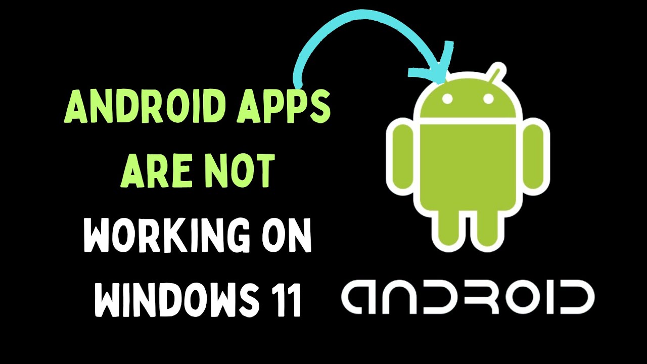 How to Fix Android Apps Not Working on Windows 11 - YouTube