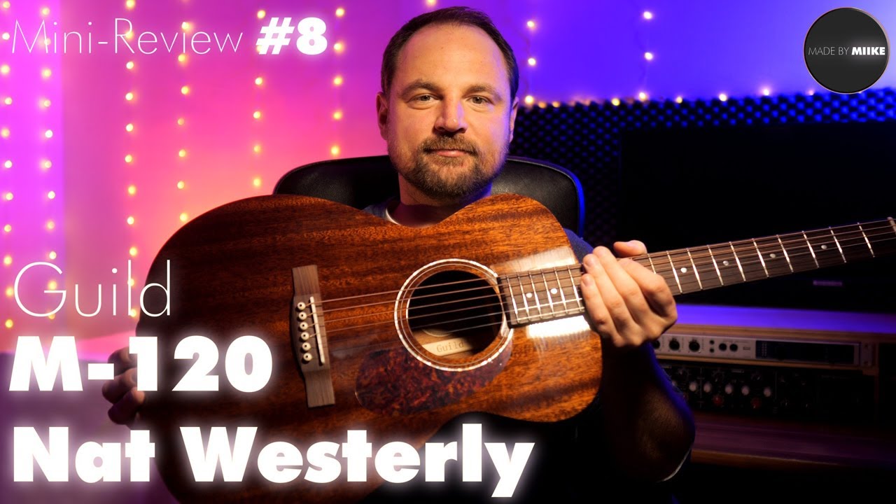 Mini-Review #8: GUILD M-120 NAT WESTERLY (Test + Opinion) - YouTube