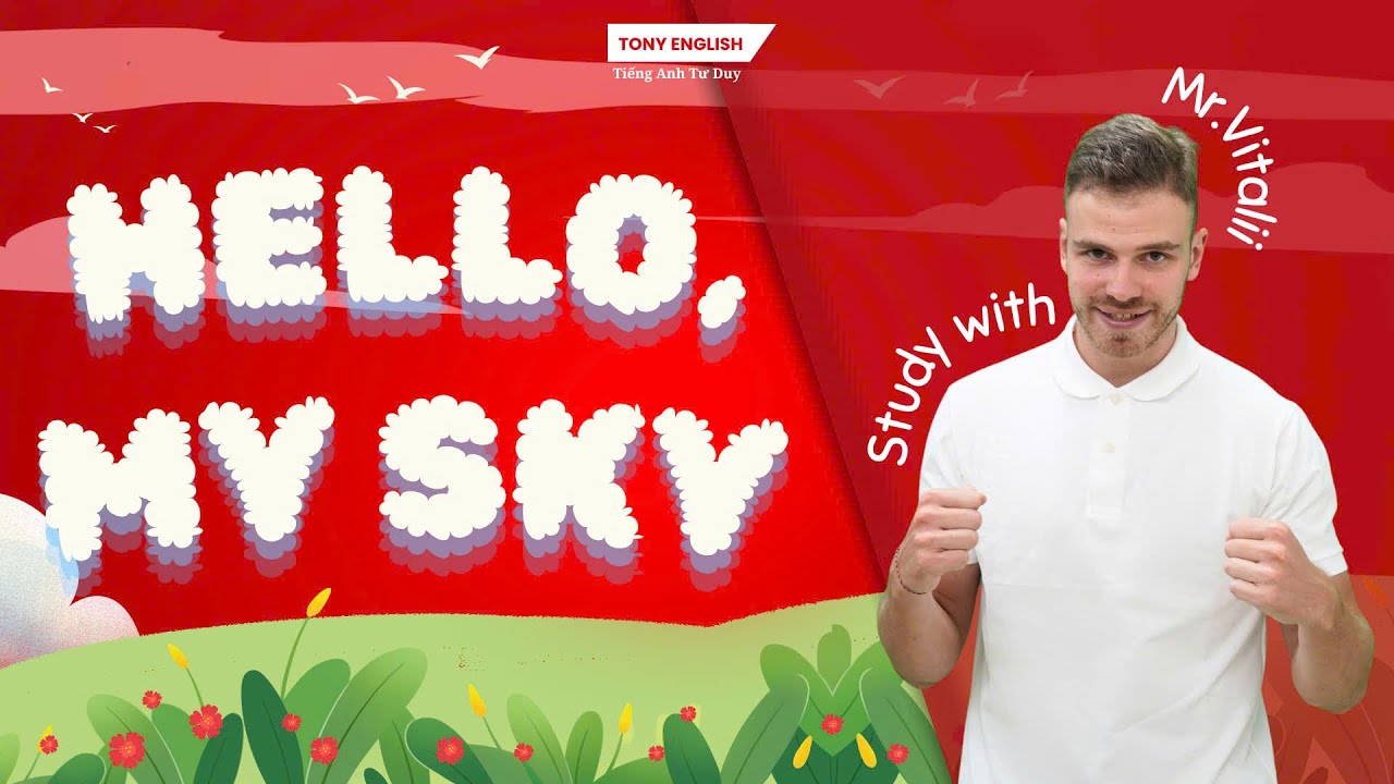 HELLO, MY SKY - CLOUDY 1 - Tony English - Tiếng Anh Tư Duy - YouTube