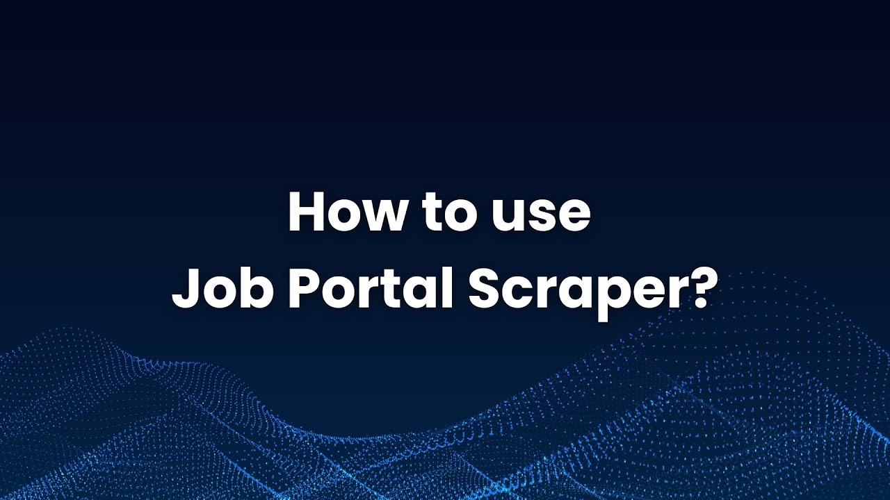 How to use Job Portal Scraper? - YouTube