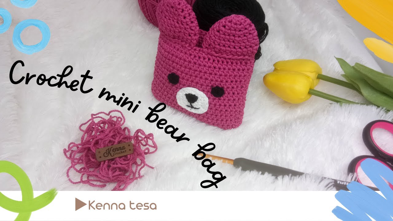 PART 2 - Tutorial tas rajut anak , menghias tas rajut , Crochet bear ...