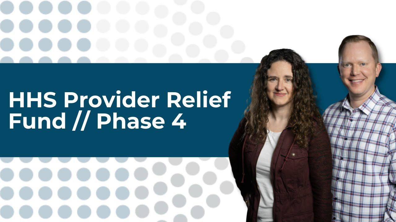 HHS Provider Relief Fund // Phase 4 - Are you Eligible? - YouTube