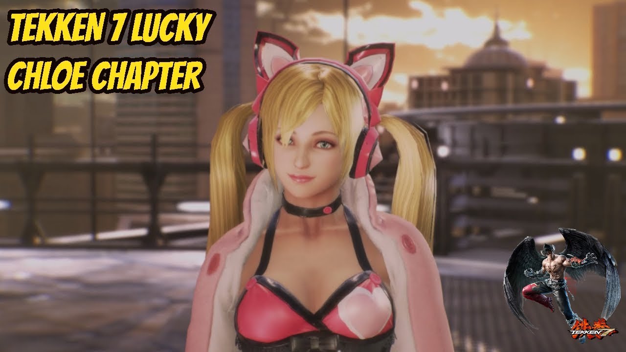 TEKKEN 7 Lucky Chloe Chapter - YouTube