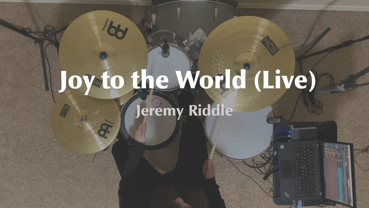 Joy to the World (Live)- Jeremy Riddle // Drum Cover // 2021 - YouTube