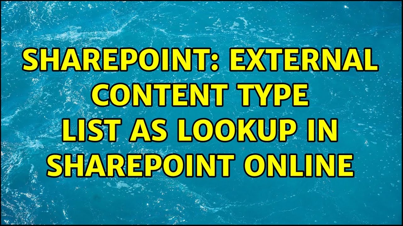 Sharepoint: External Content Type List as Lookup in SharePoint Online ...