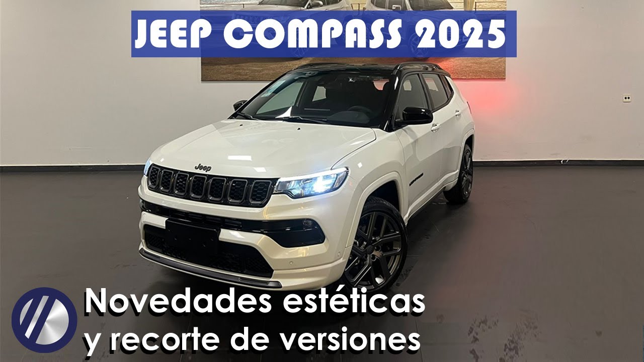 Nuevo Jeep Compass 2025 | PRECIOS, versiones, equipamiento y mecánica ...