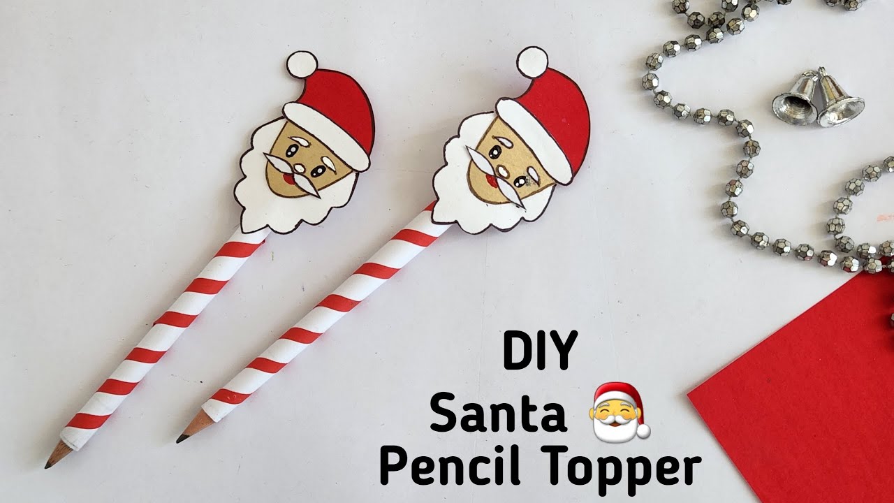 DIY Santa Pencil Topper | Pen Pencil Toppers craft ideas | Christmas ...