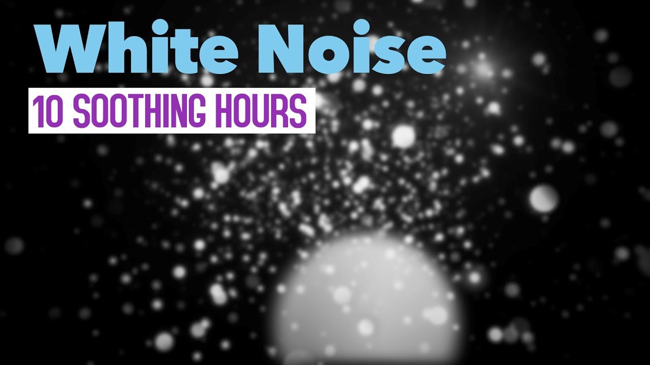 Soothing White Noise - Get a better night's rest - Reduce anxiety ...