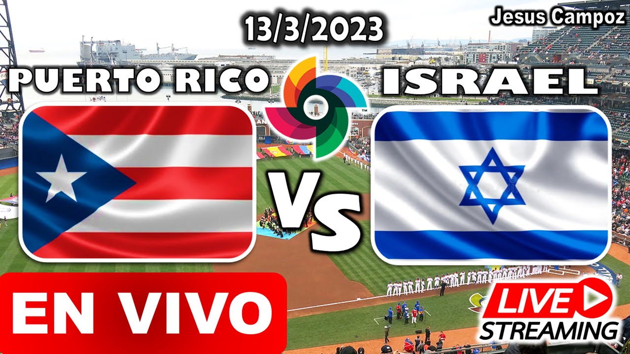 Puerto Rico vs Israel EN VIVO hoy Clasico Mundial de Beisbol puerto ...