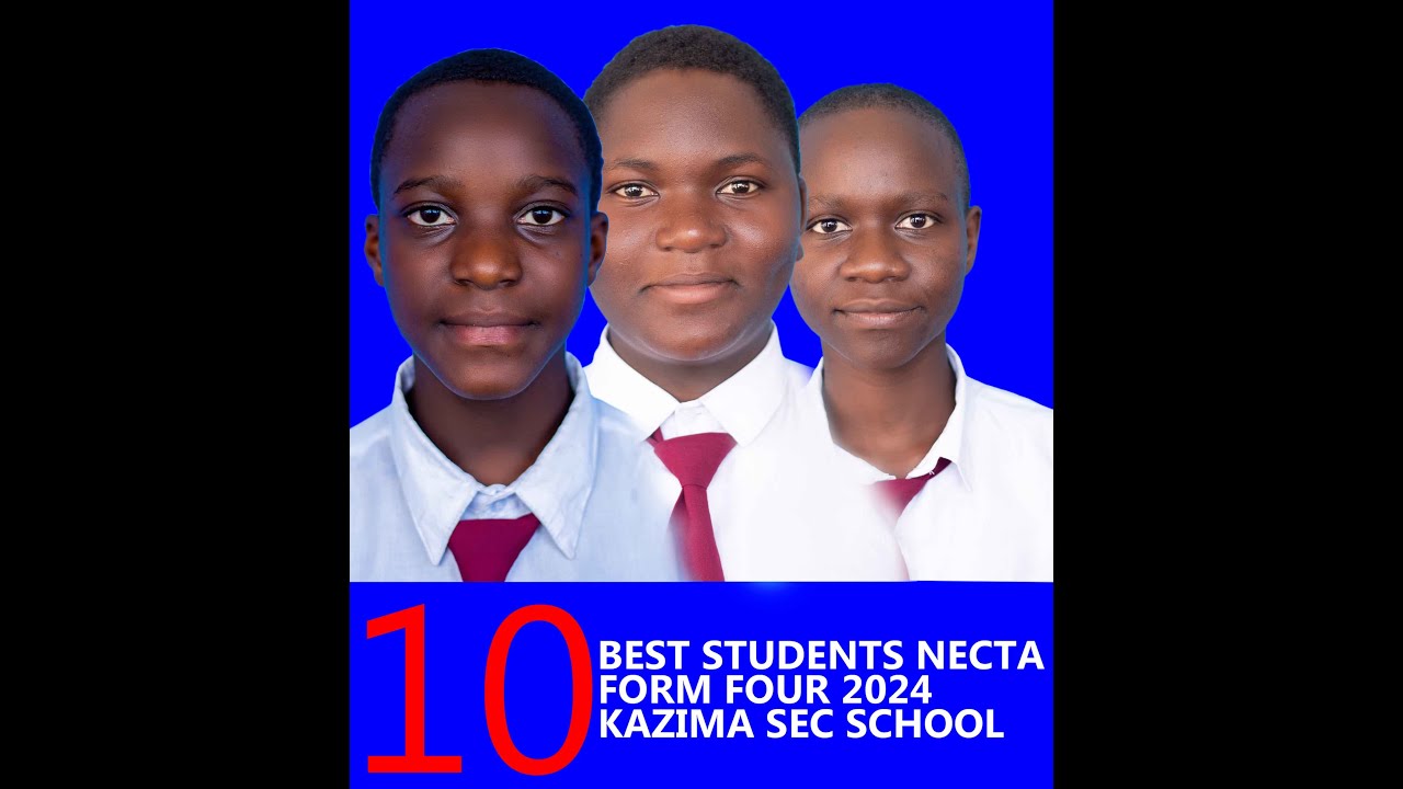10 BEST STUDENTS NECTA RESULTS FORM FOUR 2024 - KAZIMA SECONDARY SCHOOL ...