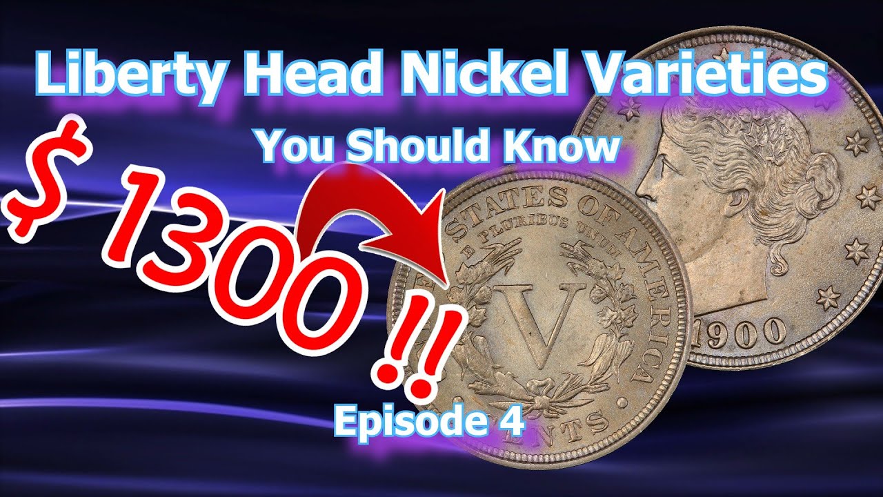 Liberty Head Nickel Varieties You Should Know Ep. 4 - 1883, 1886, 1900 ...