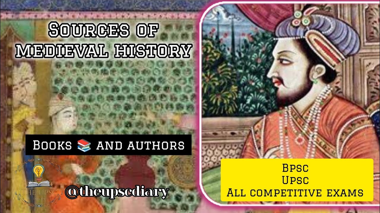sources of medieval history|| books and authors || the upsc diary #upsc ...