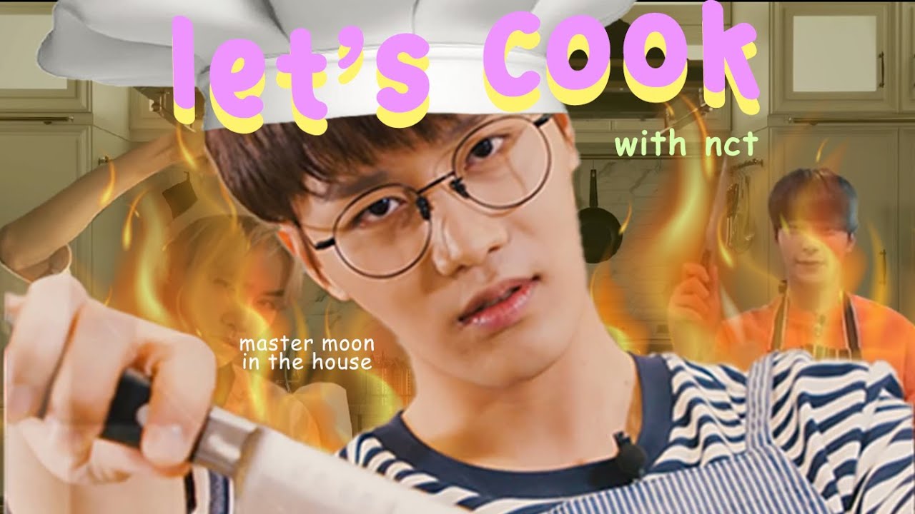 nct conquered fire and invented an art of science named cooking. - YouTube