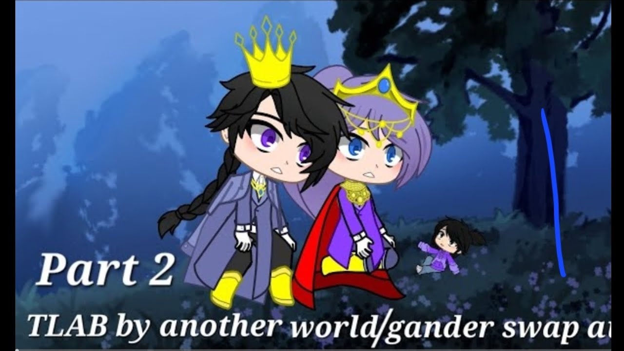 TLAB by another world/gender swap au/part 2/made by gray287/inspired by ...