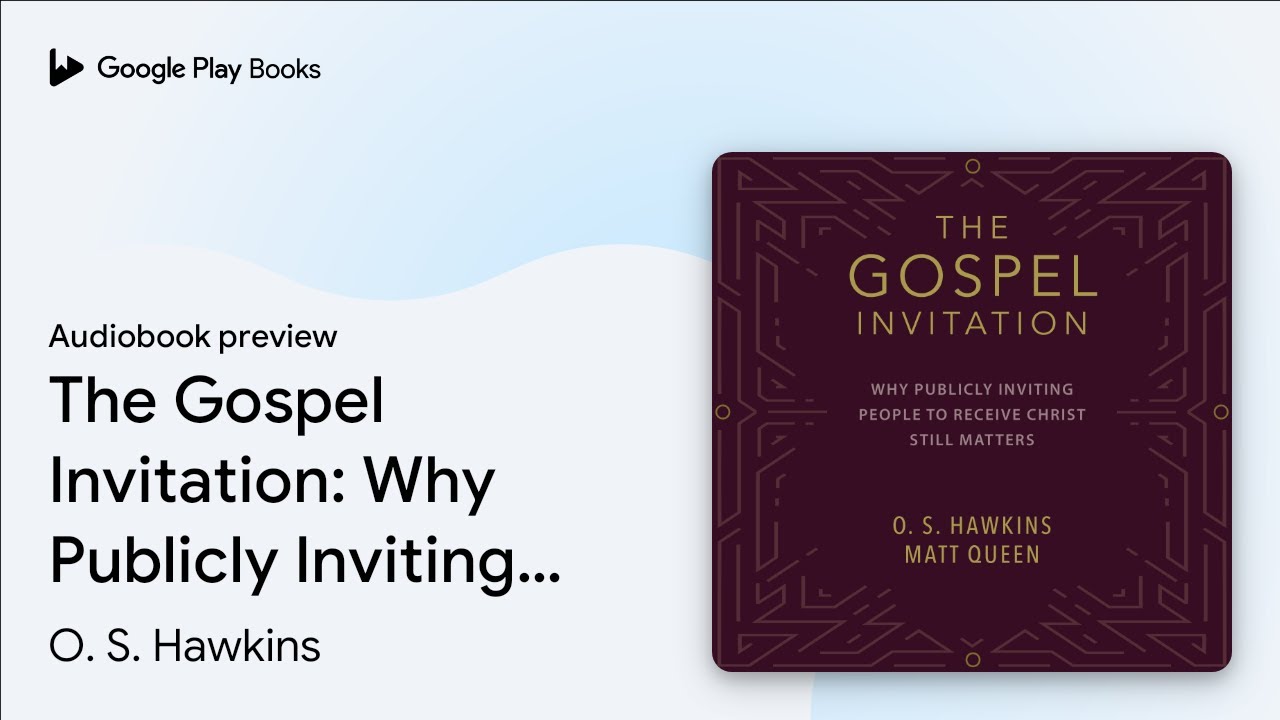 The Gospel Invitation: Why Publicly Inviting… by O. S. Hawkins ...