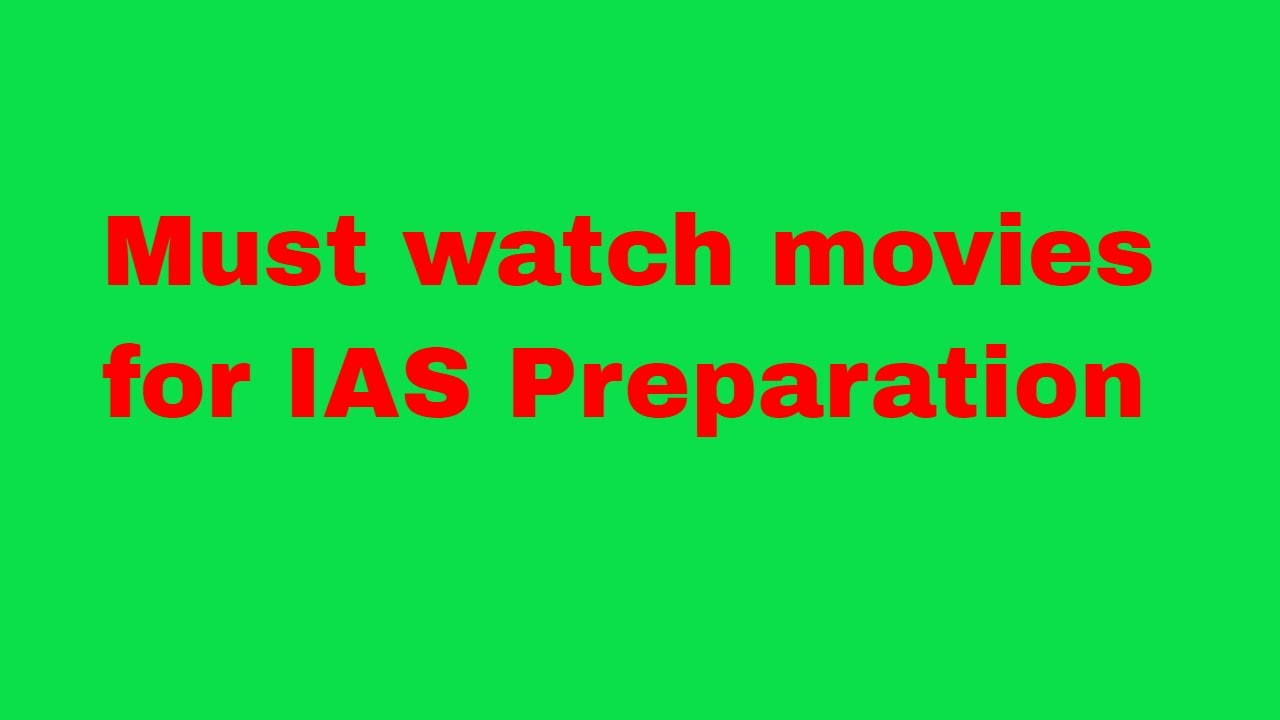 Must watch movies for IAS aspirants - YouTube