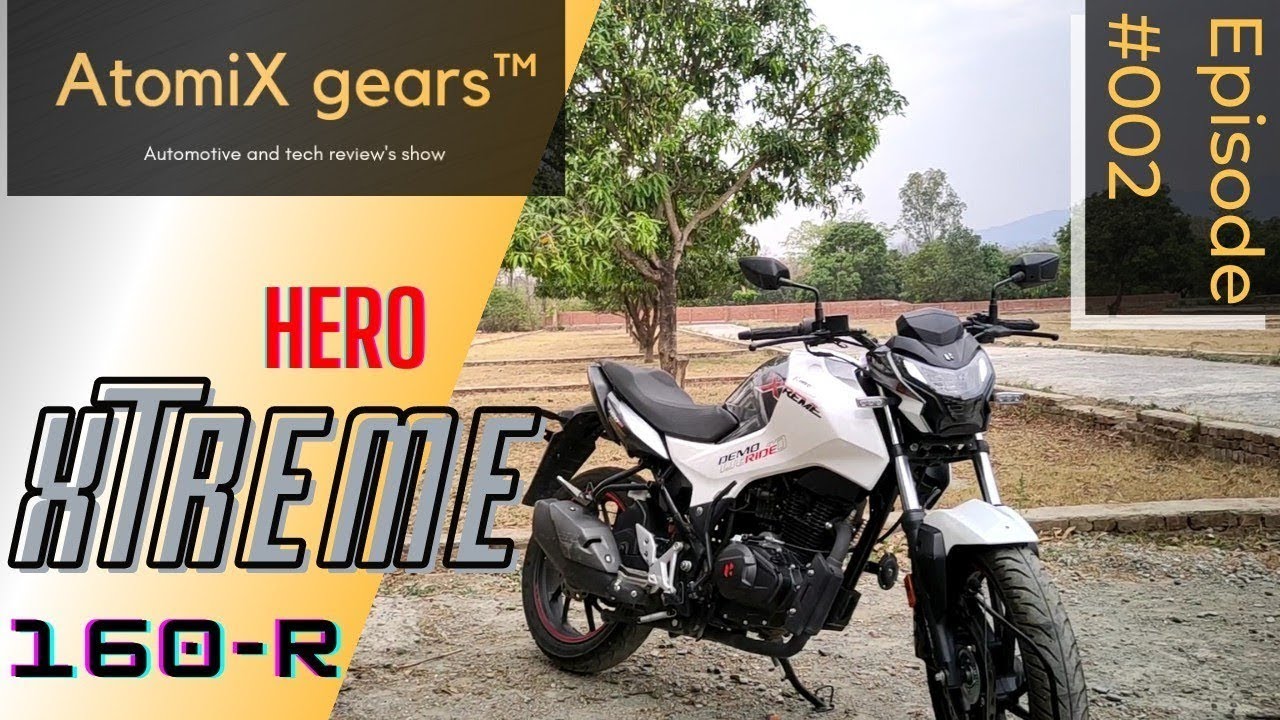 Episode #002 | Hero Xtreme 160-R | AtomiX gears™ | The most pocket friendly sports bike. - YouTube