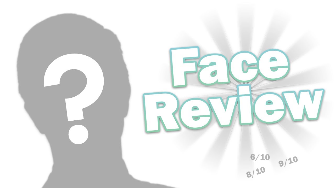 Face Review - YouTube