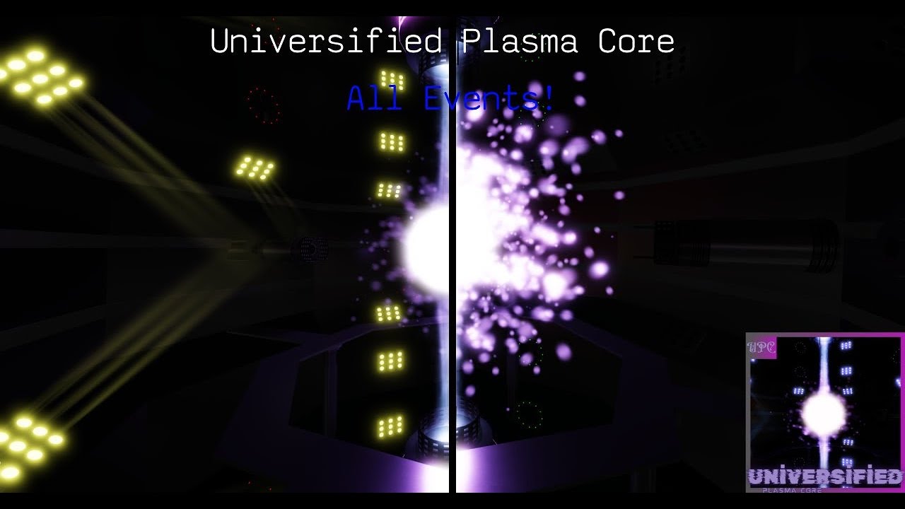 Universified Plasma Core - All Events! - YouTube