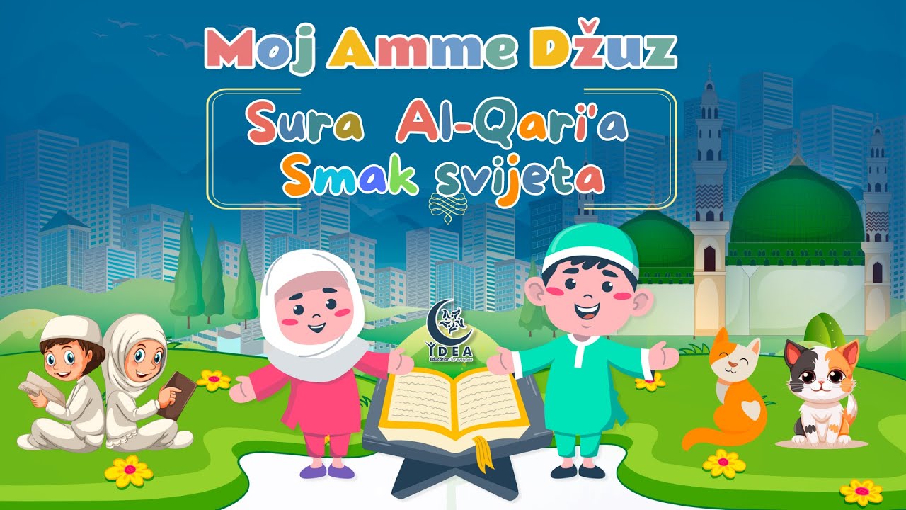 Sura Al-Qari'ah (Smak svijeta) - Moj Amme Džuz/for kids/Qur'an ...