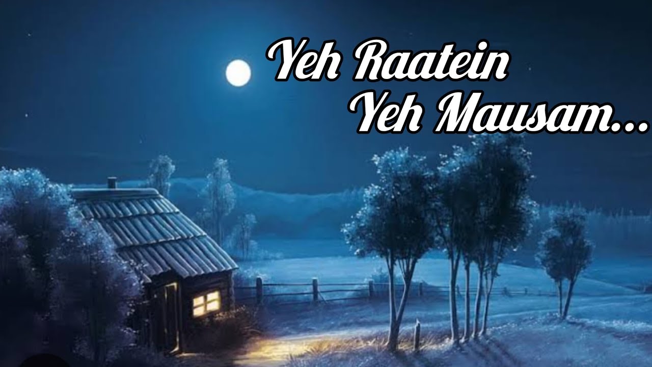 Yeh Raatein Yeh Mausaam... by Yug & Gautam Bhalla - YouTube