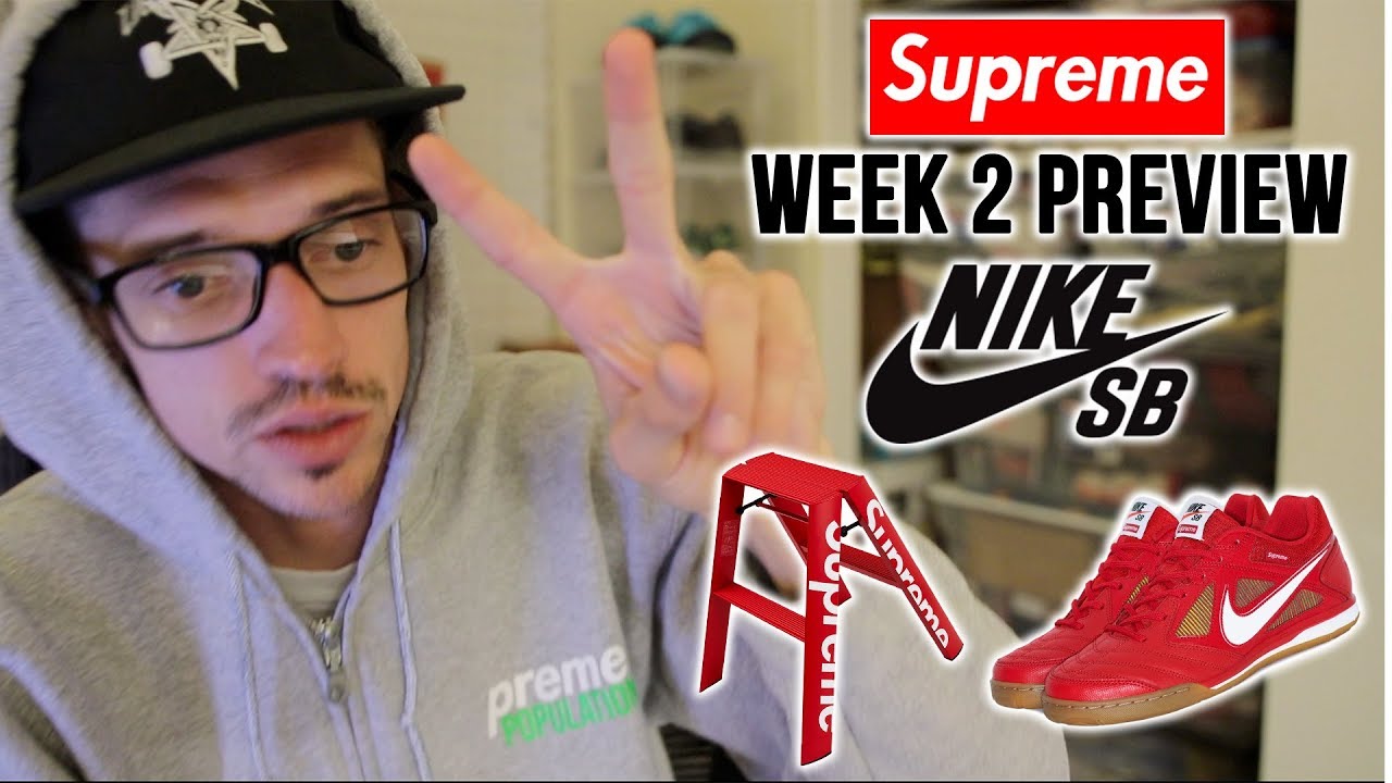 SUPREME WEEK 2 PREVIEW! NIKE SB + STEP STOOL - YouTube