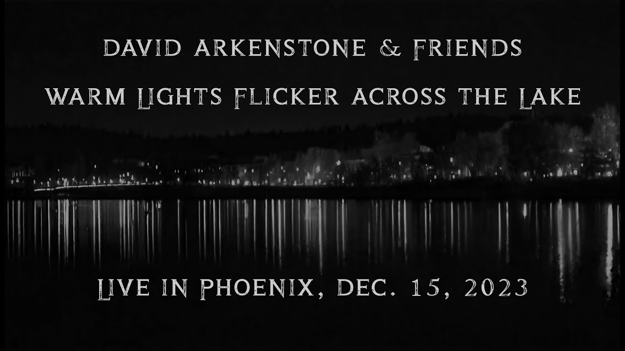 David Arkenstone & Friends - Warm Lights Flicker Across The Lake ...