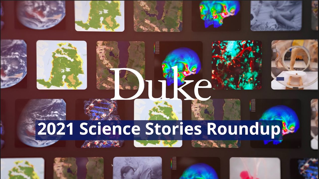 Duke 2021 Science Stories Roundup - YouTube