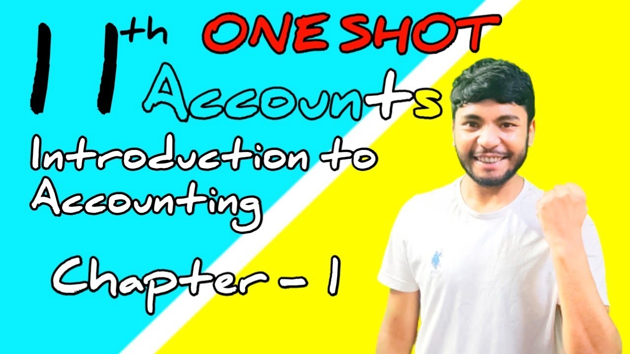Class 11th Accounts Chapter 1 & 2 Introduction to Accounting class 11 ...