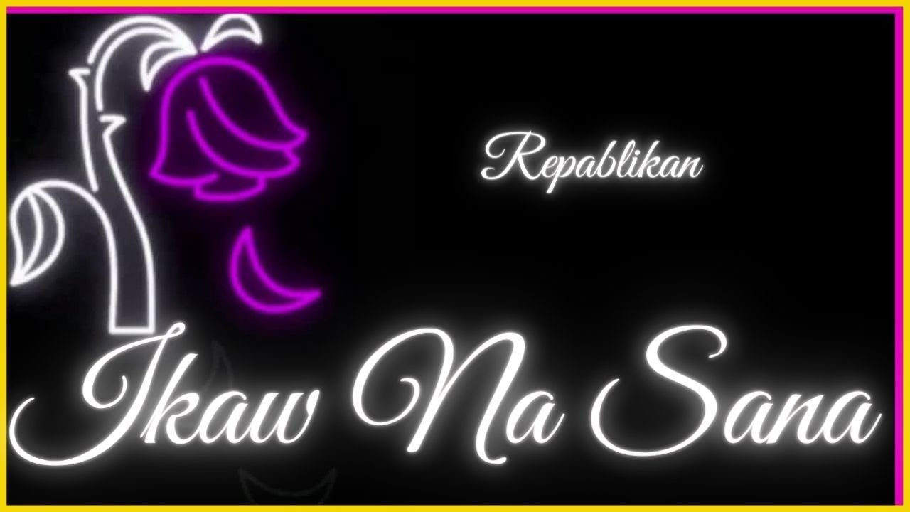 Ikaw na sana - Repablikan (Lyrics) || azyaRd - YouTube