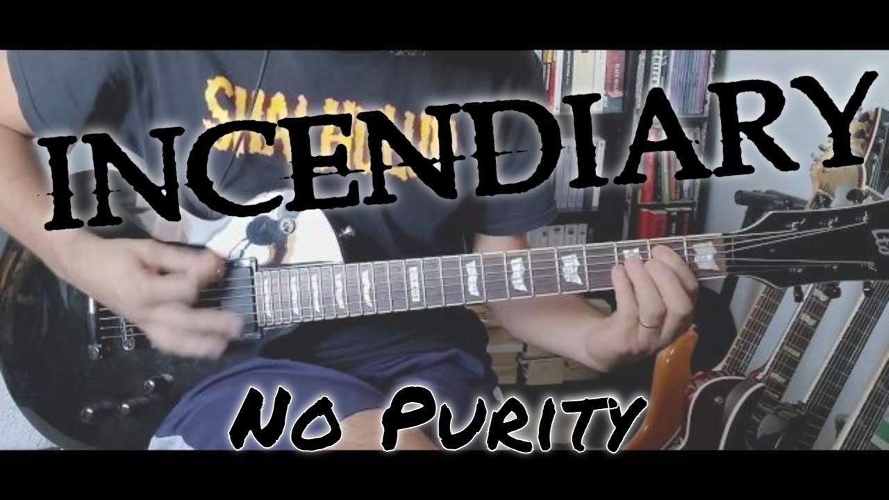Incendiary - No Purity (Guitar Cover) - YouTube