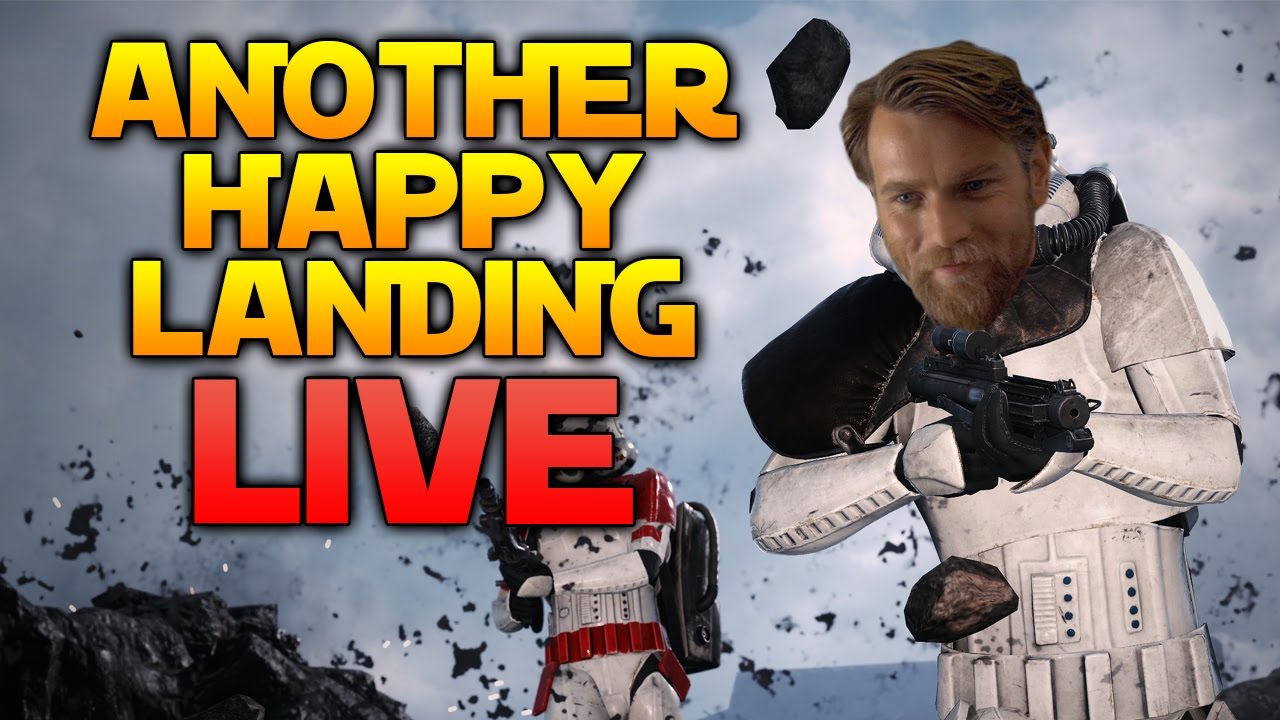 ANOTHER HAPPY LANDING - Star Wars Battlefront LIVE - YouTube