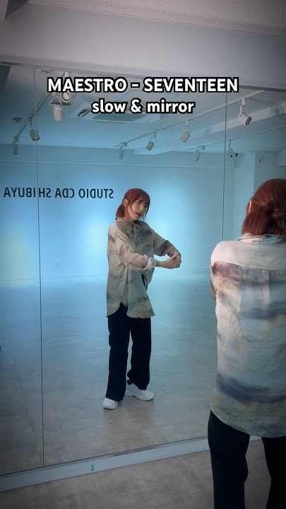 MAESTRO - SEVENTEEN【slow】#mirror #反転 #kpop #dance #seventeen #maestro #maestro_seventeen #ダンス ...