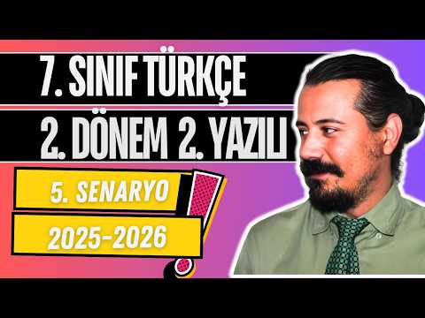 7. Sınıf Türkçe 2. Dönem 2. Yazılı 2025-2026 | 5. Senaryo Örneği
