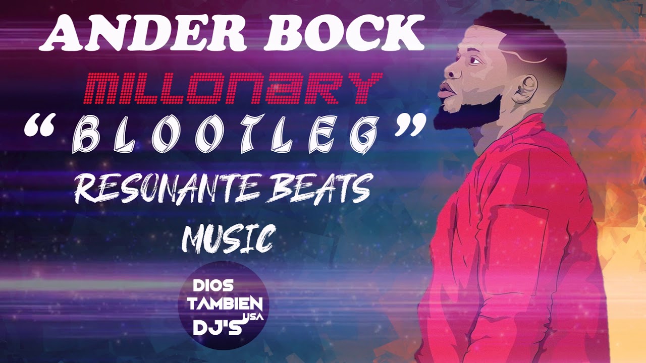 Ander Bock MILLONARY Blootleg Resonante Beats - YouTube